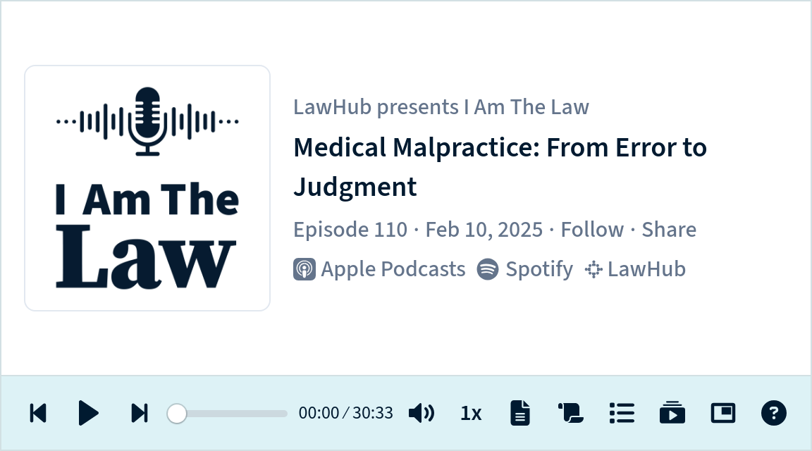 I Am The Law Episode 110: Medical Malpractice: From Error to Judgment w/ Kyle McEntee | LawHub