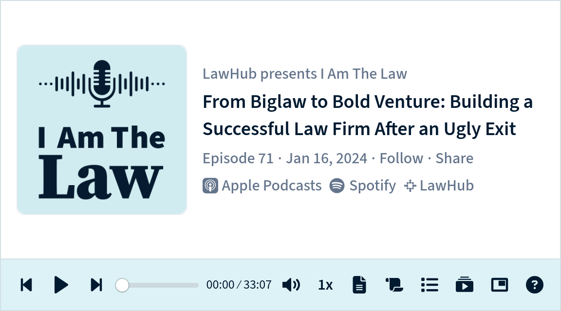 I Am The Law Episode 71: From Biglaw to Bold Venture: Building a ...
