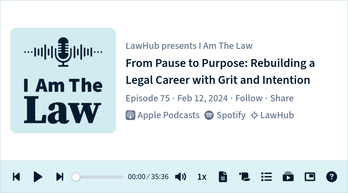 I Am The Law Episode 75: From Pause to Purpose: Rebuilding a Legal Career with Grit and ...