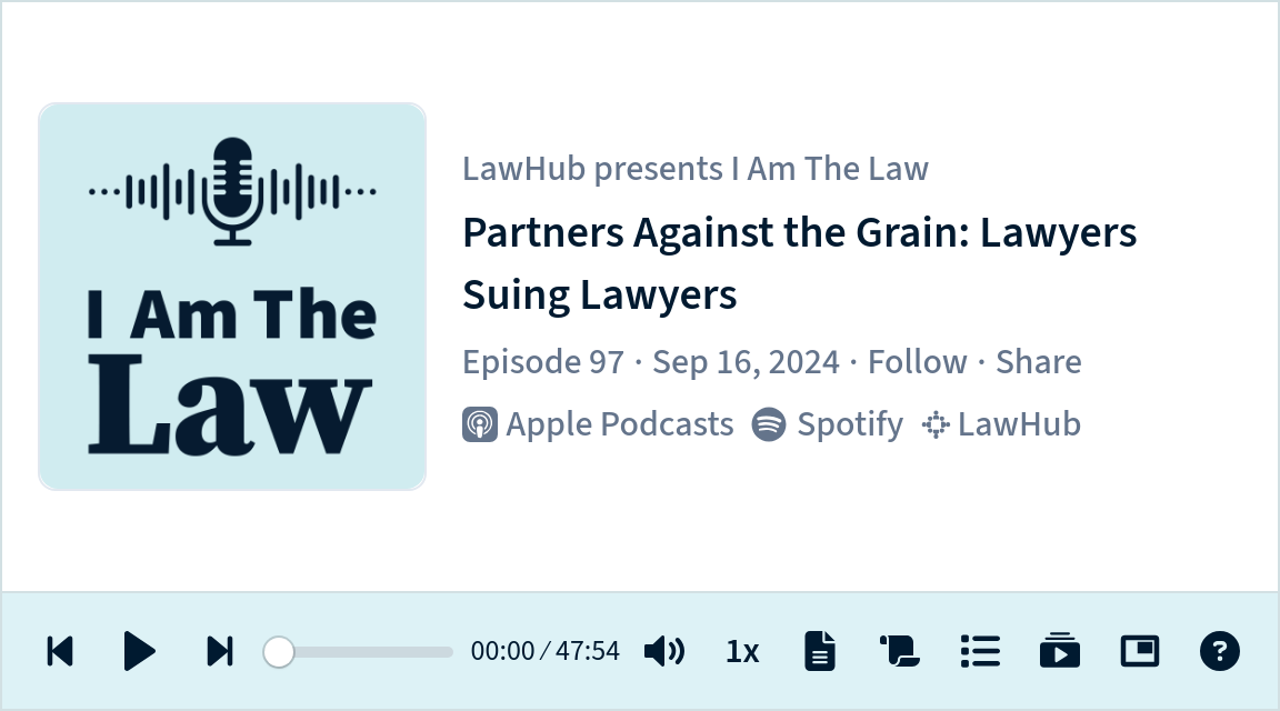 I Am The Law Episode 97: Partners Against the Grain: Lawyers Suing ...